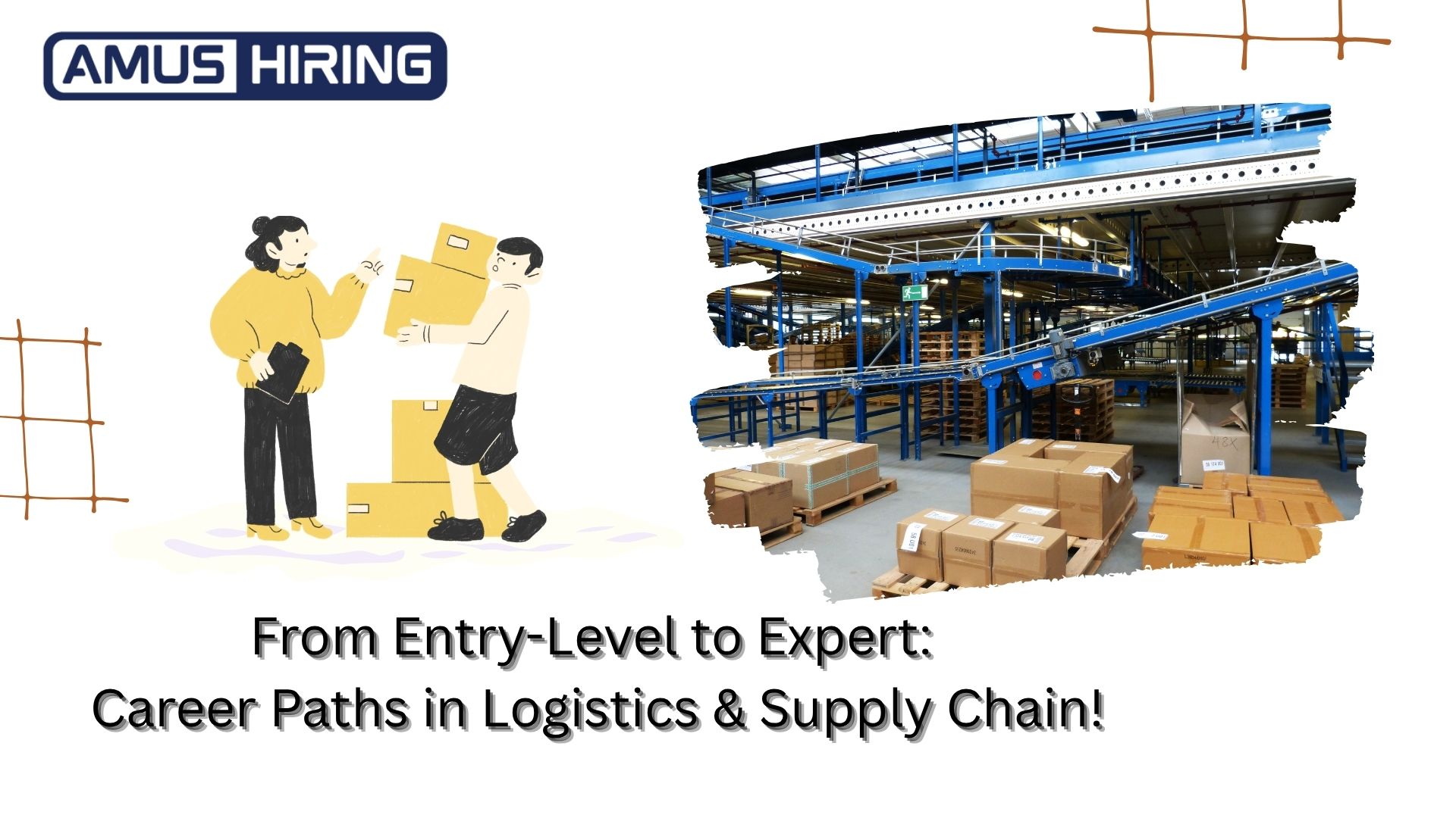 From Entry-Level to Expert: Career Paths in Logistics & Supply Chain | AMUS Hiring